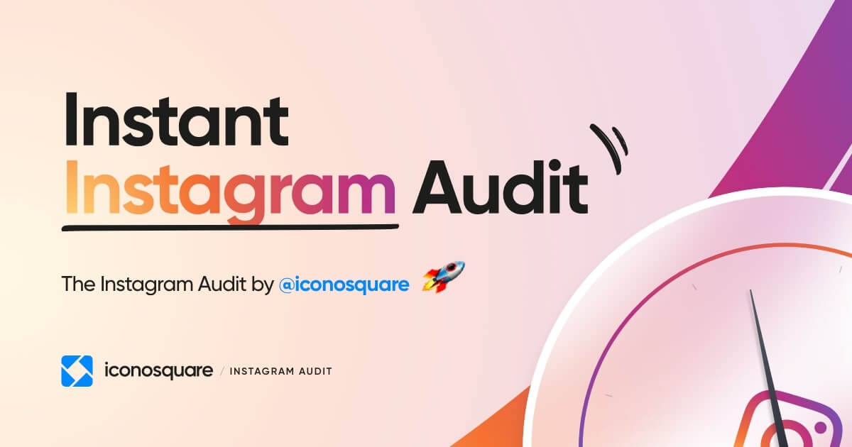 Instagram Audit Tool | Iconosquare